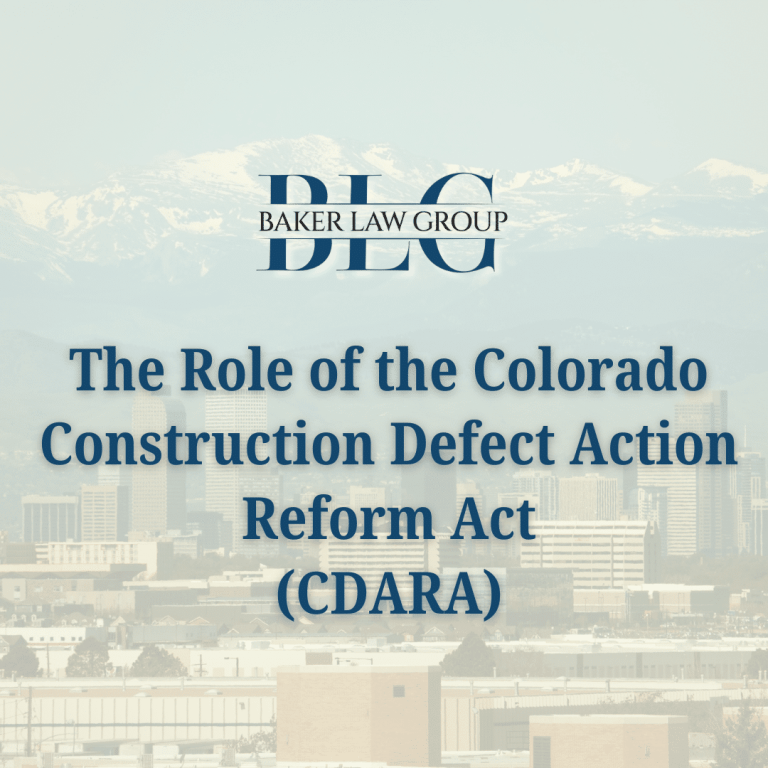 Colorado Construction Defect Action Reform Act (CDARA) | Baker Law ...